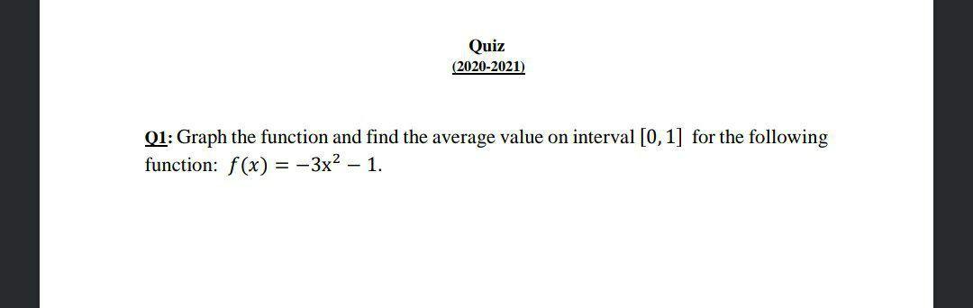 Solved Quiz (2020-2021) Q1: Graph the function and find the | Chegg.com