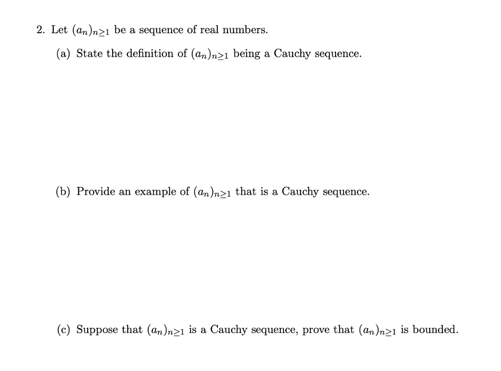 Solved 2. Let (an)n21 be a sequence of real numbers. (a) | Chegg.com