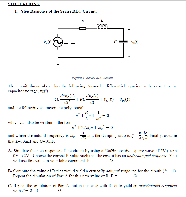 Solved 1. Step Response of the Series RLC Circuit. Figure 1. | Chegg.com Solved 1. Step Response of the Series RLC Circuit. Figure 1. | Chegg.com