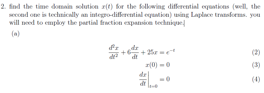 Solved 2. find the time domain solution X(t) for the | Chegg.com