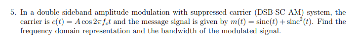 Solved 5. In a double sideband amplitude modulation with | Chegg.com
