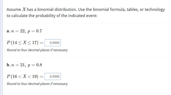 Solved Assume X has a binomial distribution. Use the | Chegg.com