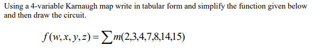 Solved Using a 4-variable Karnaugh map write in tabular form | Chegg.com