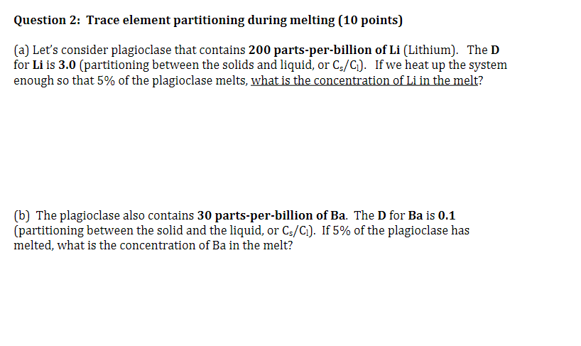 Solved Question 2: Trace element partitioning during melting | Chegg.com