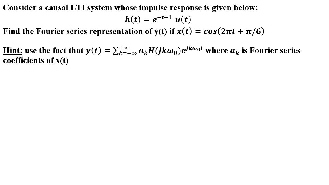 Solved Consider a causal LTI system whose impulse response | Chegg.com