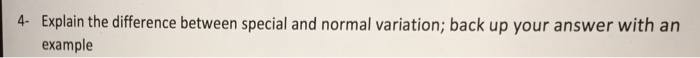 Solved 4 Explain the difference between special and normal | Chegg.com