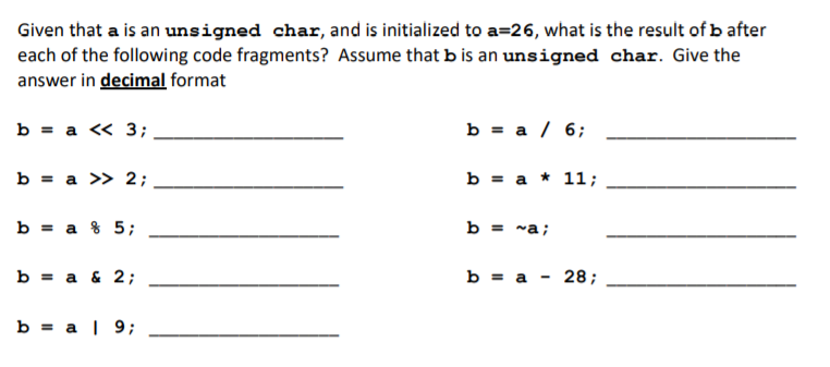 Solved Given that a is an unsigned char, and is initialized | Chegg.com