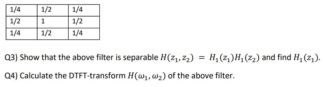 Solved Q3) Show that the above filter is separable | Chegg.com