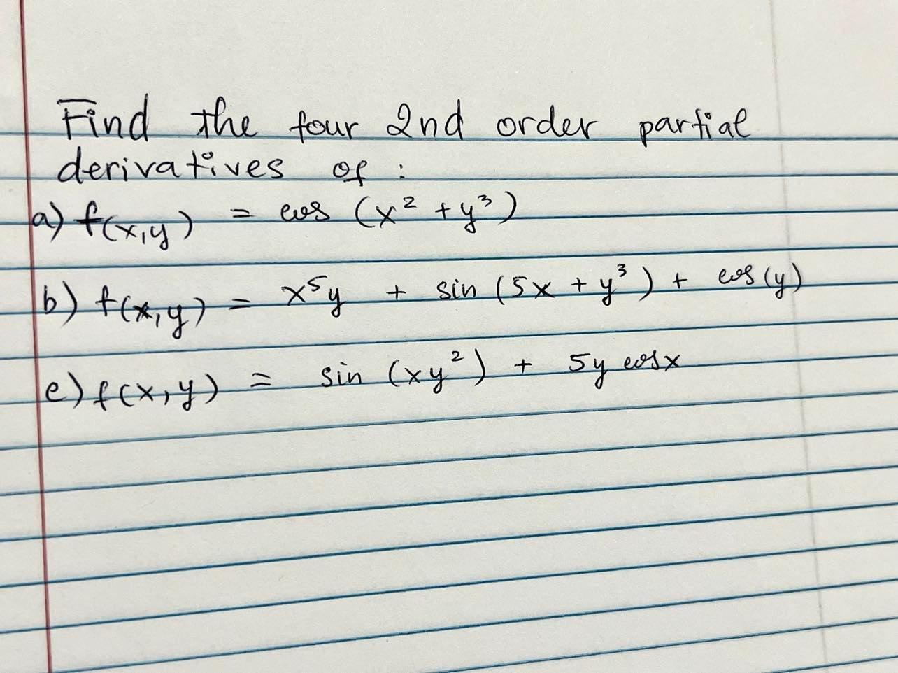 Solved Find the four 2nd order partial derivatives of: a) | Chegg.com