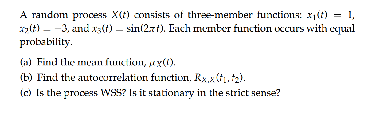 Solved A random process X(t) consists of three-member | Chegg.com