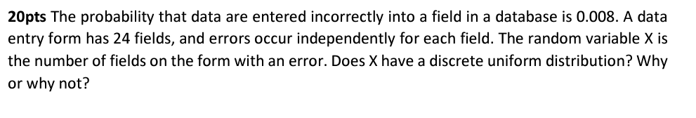 Solved 20pts The probability that data are entered | Chegg.com