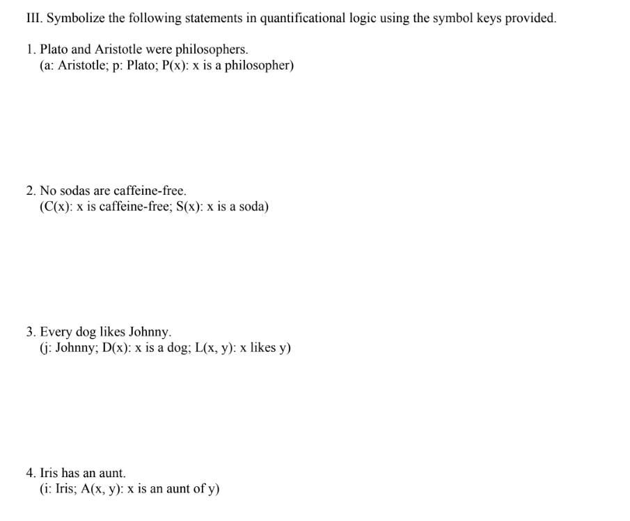 Solved III. Symbolize the following statements in | Chegg.com