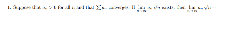 Solved 1. Suppose that an > 0 for all n and that an | Chegg.com