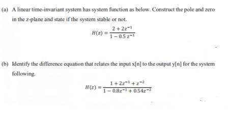 Solved (a) A linear time-invariant system has system | Chegg.com