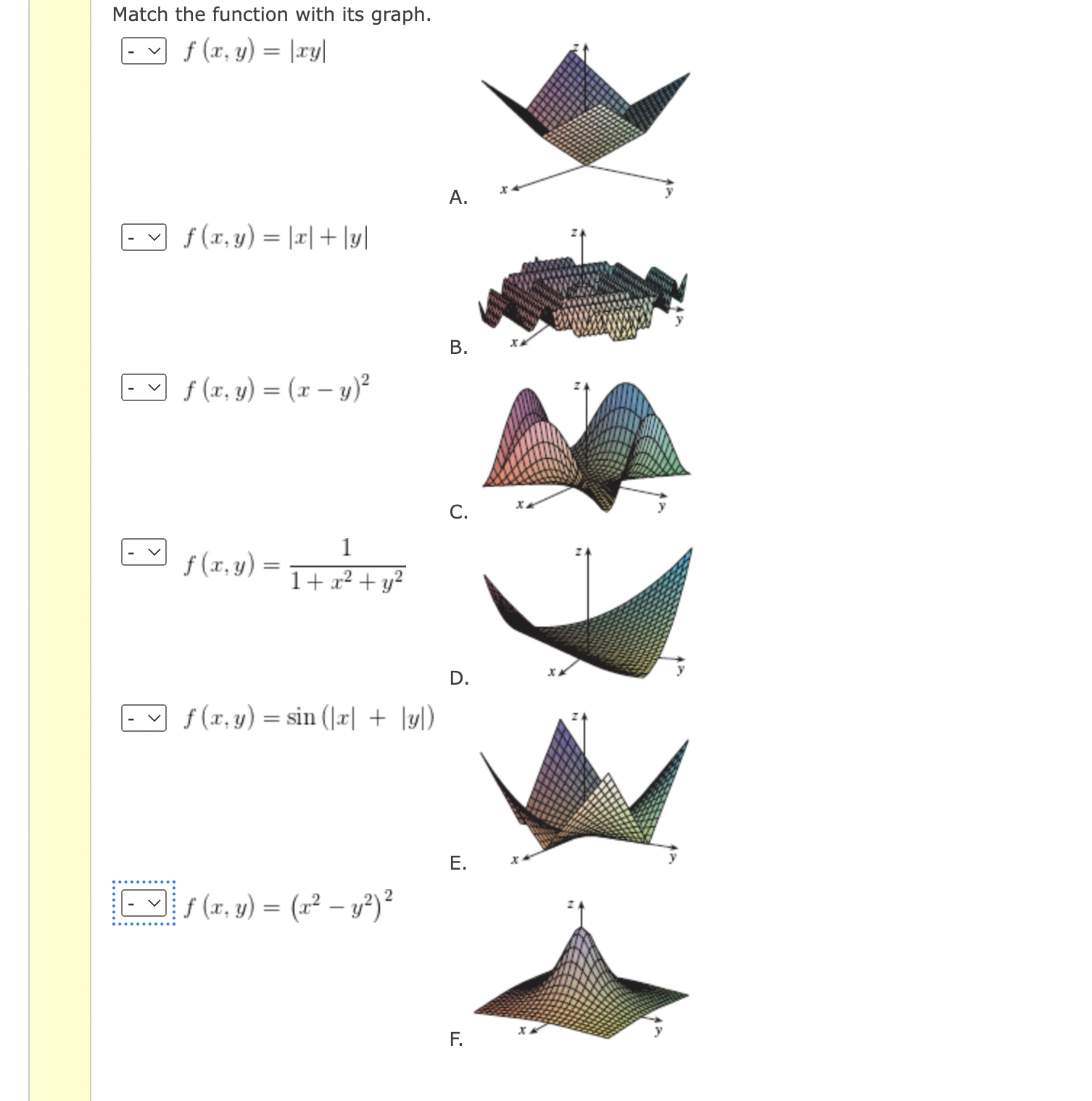 [Solved]: Match the function with its graph. f(x,y)=xy A f(
