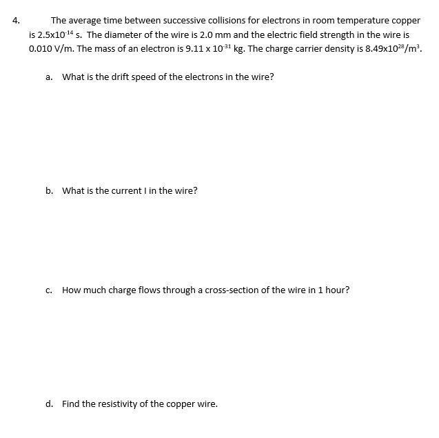 Solved 4. The average time between successive collisions for | Chegg.com