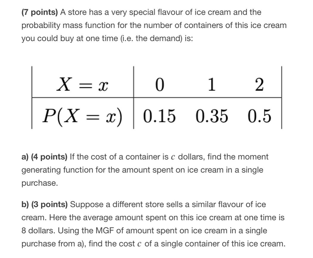 Solved (7 points) A store has a very special flavour of ice | Chegg.com