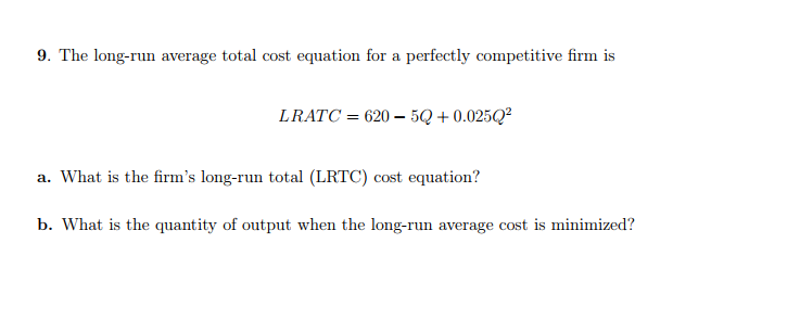 Solved 9 The Long run Average Total Cost Equation For A Chegg