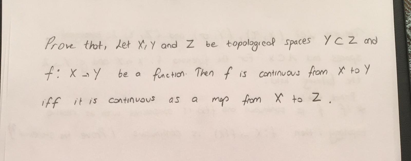 Solved Prove that, det X, Y and Z be topological spaces y CZ | Chegg.com