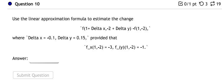 Solved Question 10 Use the linear approximation formula to | Chegg.com