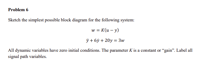 Solved Problem 6Sketch the simplest possible block diagram | Chegg.com