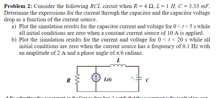 Solved Problem 2: Consider the following RCL circuit when | Chegg.com