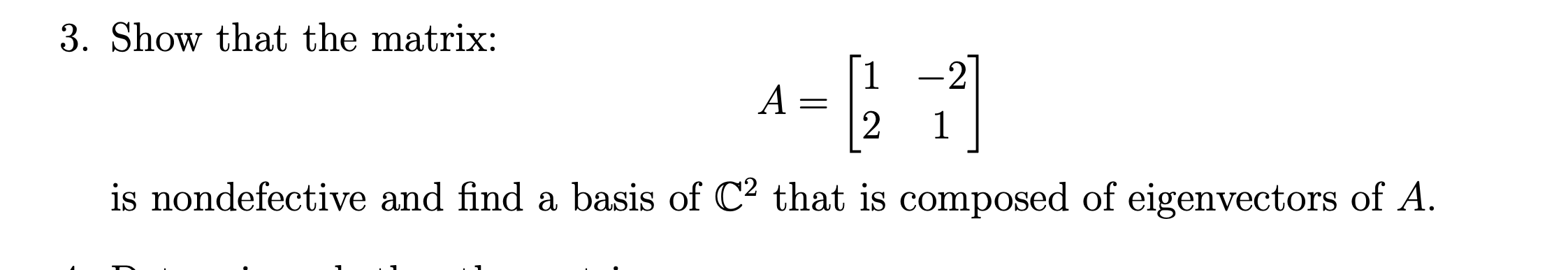 Solved Show that the matrix:A=[1-221]is nondefective and | Chegg.com