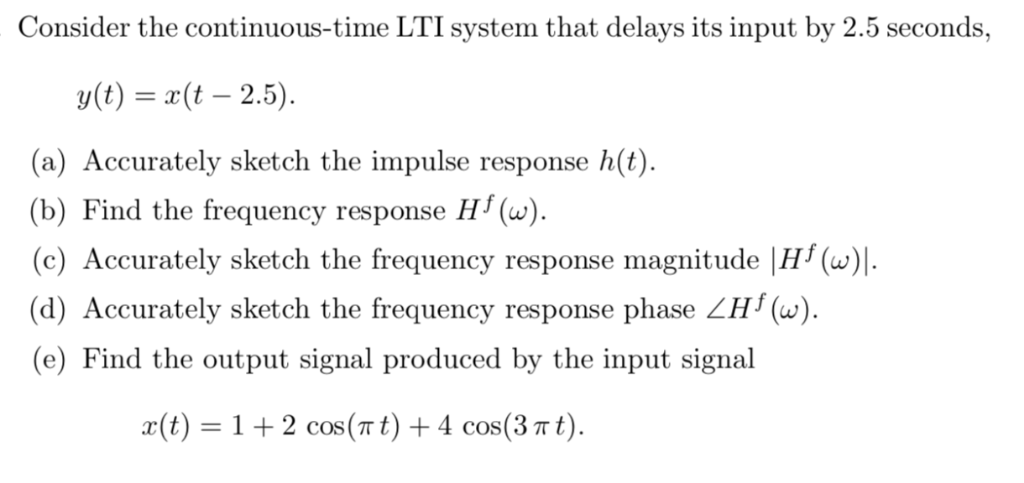Solved Consider the continuous-time LTI system that delays | Chegg.com