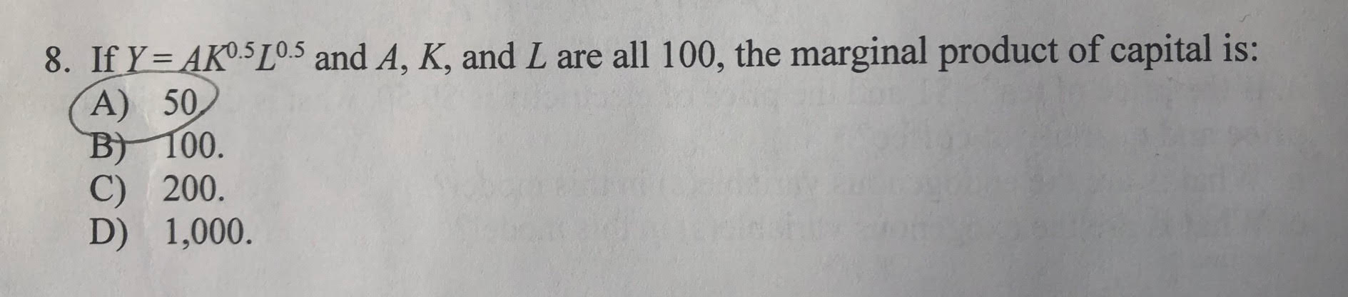 Solved පිලිබ 8. If Y= AK0.5L0.5 and A, K, and L are all 100, | Chegg.com