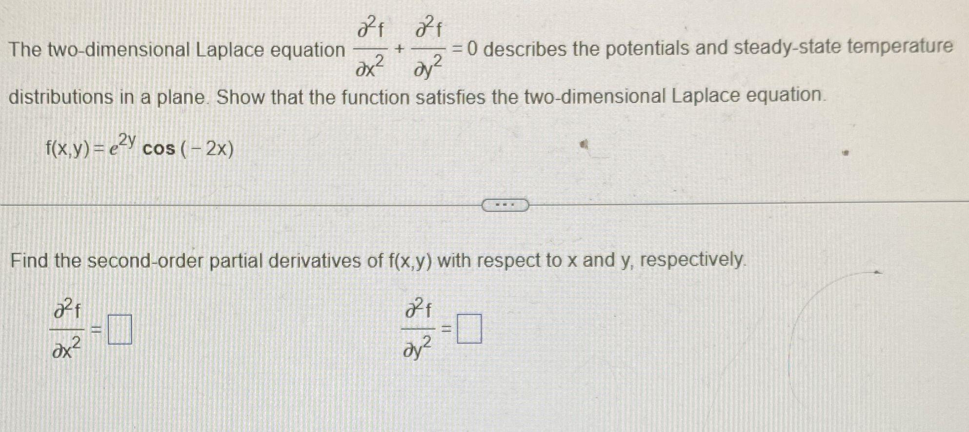 Solved The two-dimensional Laplace equation ∂x2∂2f+∂y2∂2f=0 | Chegg.com