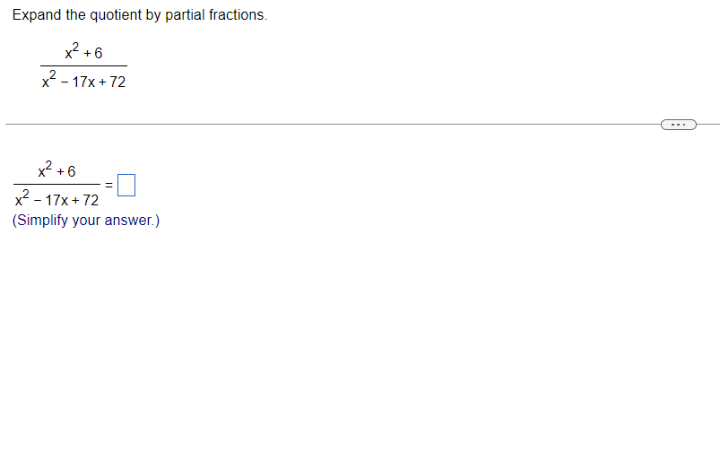 Solved Expand the quotient by partial | Chegg.com