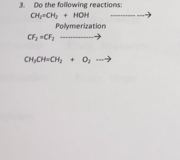 Solved Do the following reactions: CH2 CH2 + HOH 3. | Chegg.com
