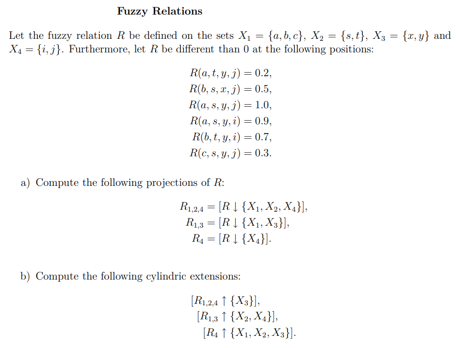 Solved Let the fuzzy relation R be defined on the sets | Chegg.com