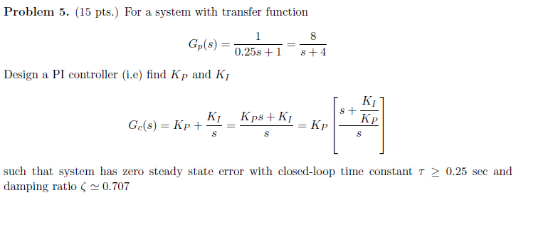 Solved Problem 5. (15 pts.) For a system with transfer | Chegg.com