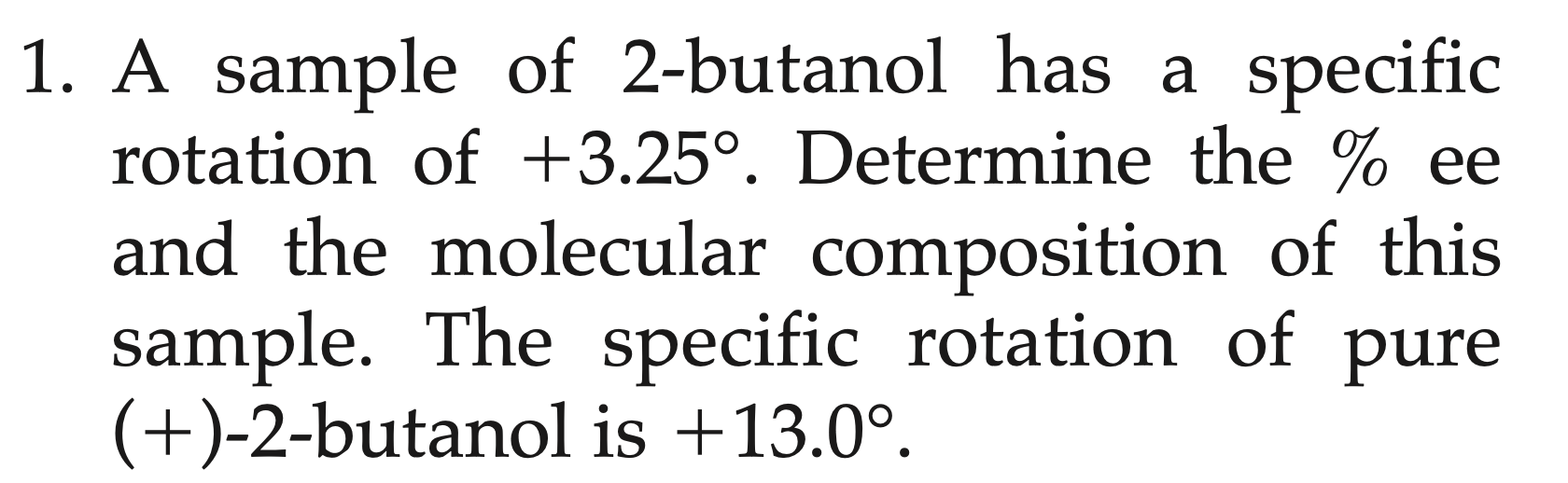 Solved 1. A sample of 2-butanol has a specific rotation of | Chegg.com