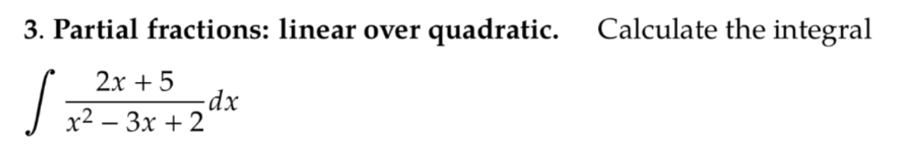Solved 3. Partial fractions: linear over quadratic. | Chegg.com