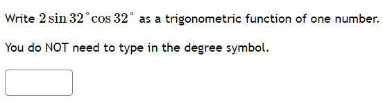 Solved Write 2sin32∘cos32∘ as a trigonometric function of | Chegg.com