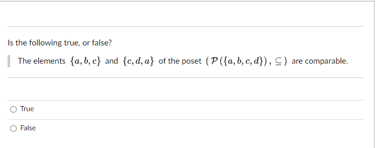 Solved Is the following true, or false? The elements {a,b,c} | Chegg.com