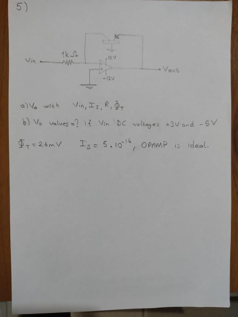Solved a) V0 with Vin ,IS,R,ΦT b) V0 values = ? if Vin DC | Chegg.com