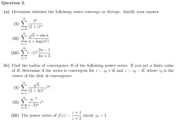 Solved (i) ∑n=0∞(2+i)n3n (ii) ∑n=1∞n+log(n5)n+sinn. (iii) | Chegg.com