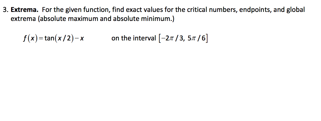 Solved 3. Extrema. For the given function, find exact values | Chegg.com
