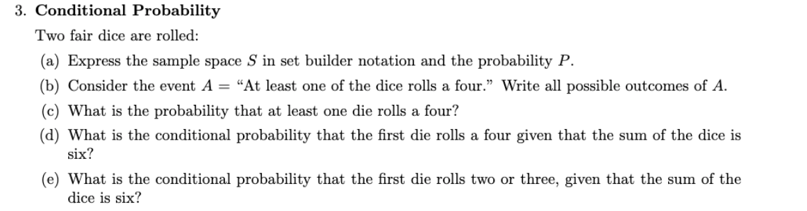 Solved 3. Conditional Probability Two fair dice are rolled: | Chegg.com