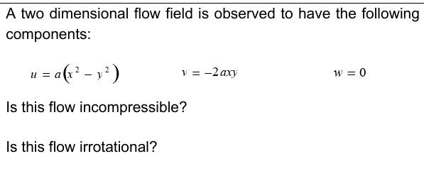 Solved A two dimensional flow field is observed to have the | Chegg.com