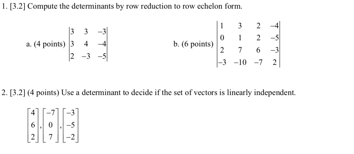 Solved 1. [3.2] Compute the determinants by row reduction to | Chegg.com
