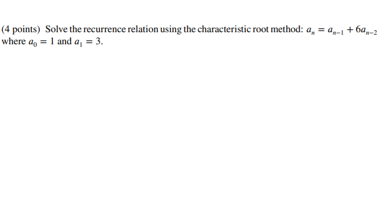 Solved 4 Points Solve The Recurrence Relation Using The 