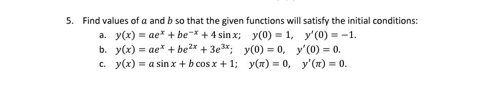 Solved Find values of a and b so that the given functions | Chegg.com