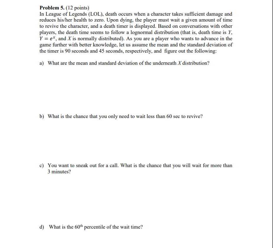 Solved Problem 5. (12 points) In League of Legends (LOL), | Chegg.com