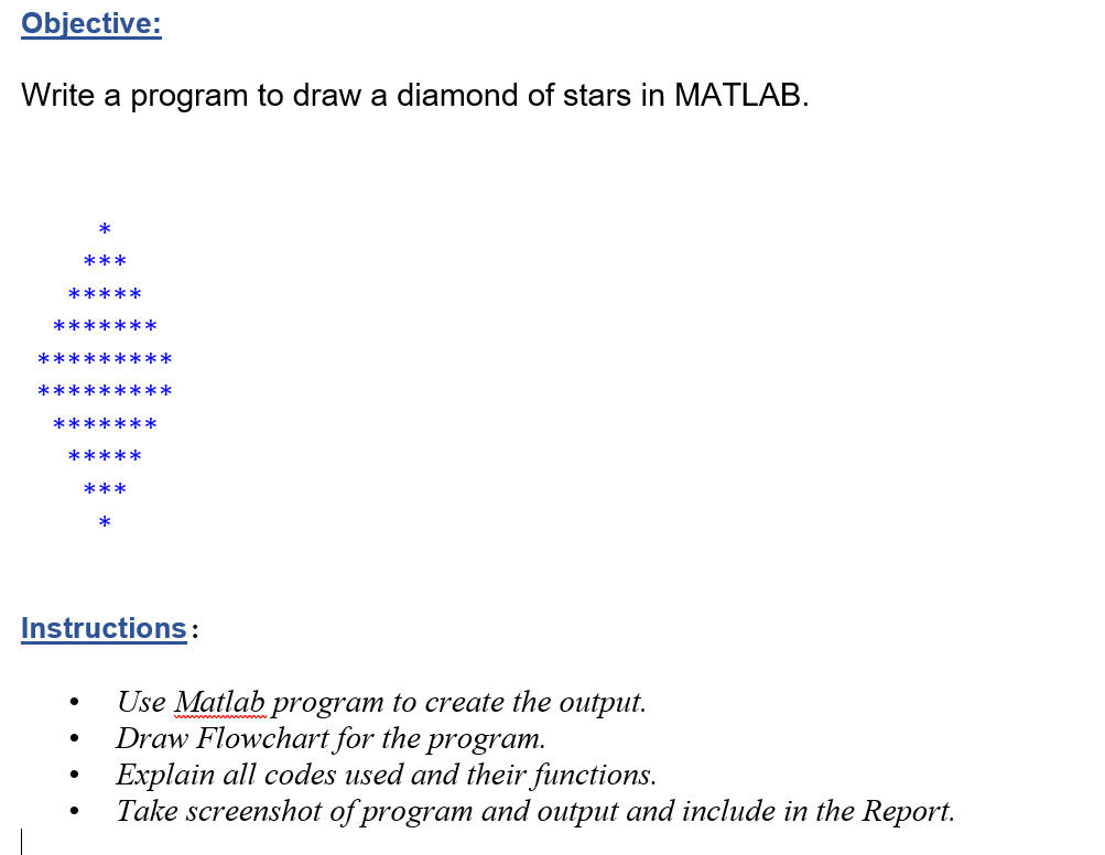 Solved Objective: Write a program to draw a diamond of stars | Chegg.com