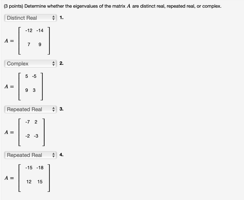 Solved (3 points) Determine whether the eigenvalues of the | Chegg.com