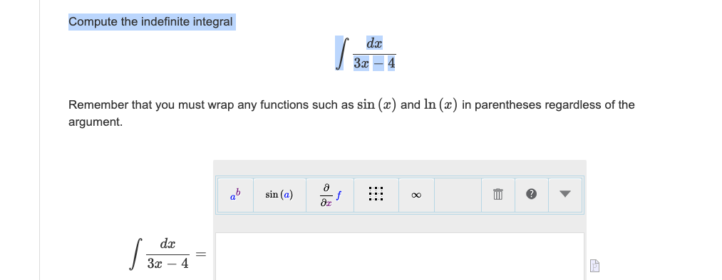 Solved Compute the indefinite integral ∫3x−4dx Remember that | Chegg.com